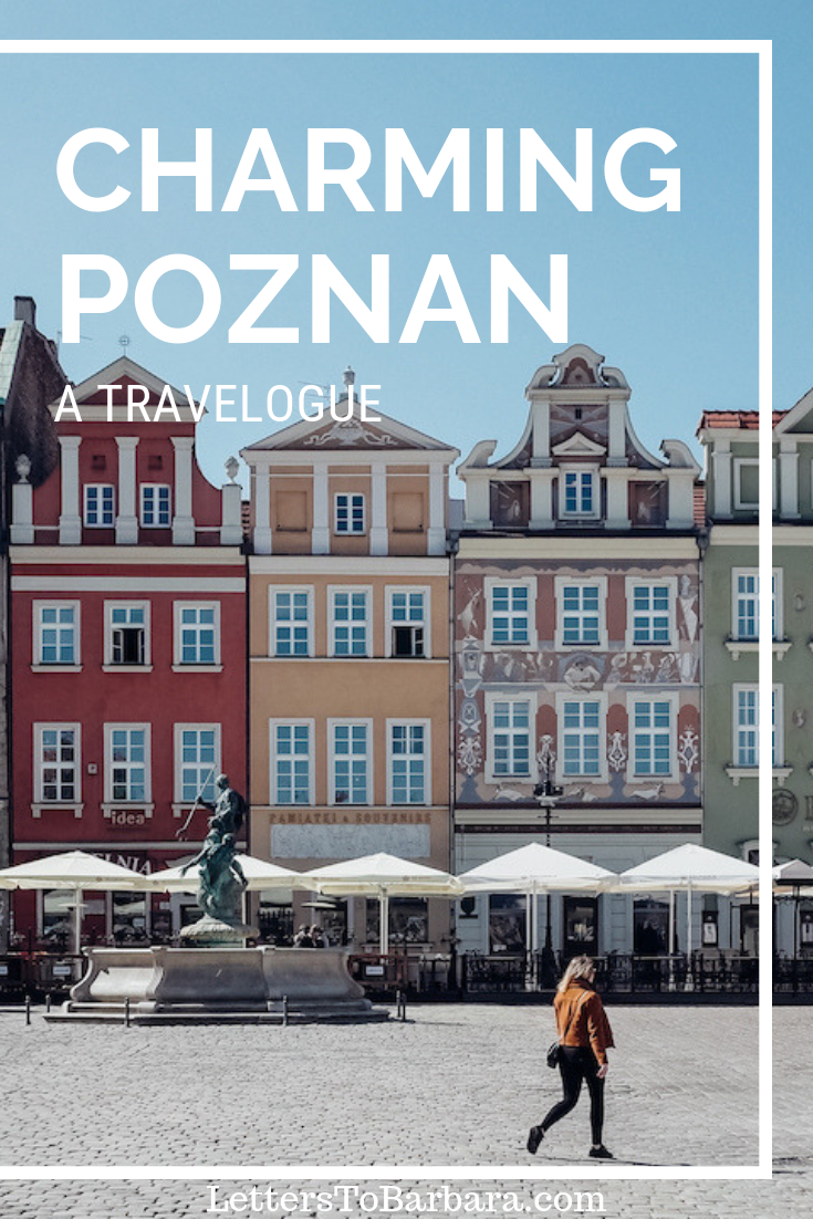 Charming Poznan - A beautiful Polish city - Letters to Barbara