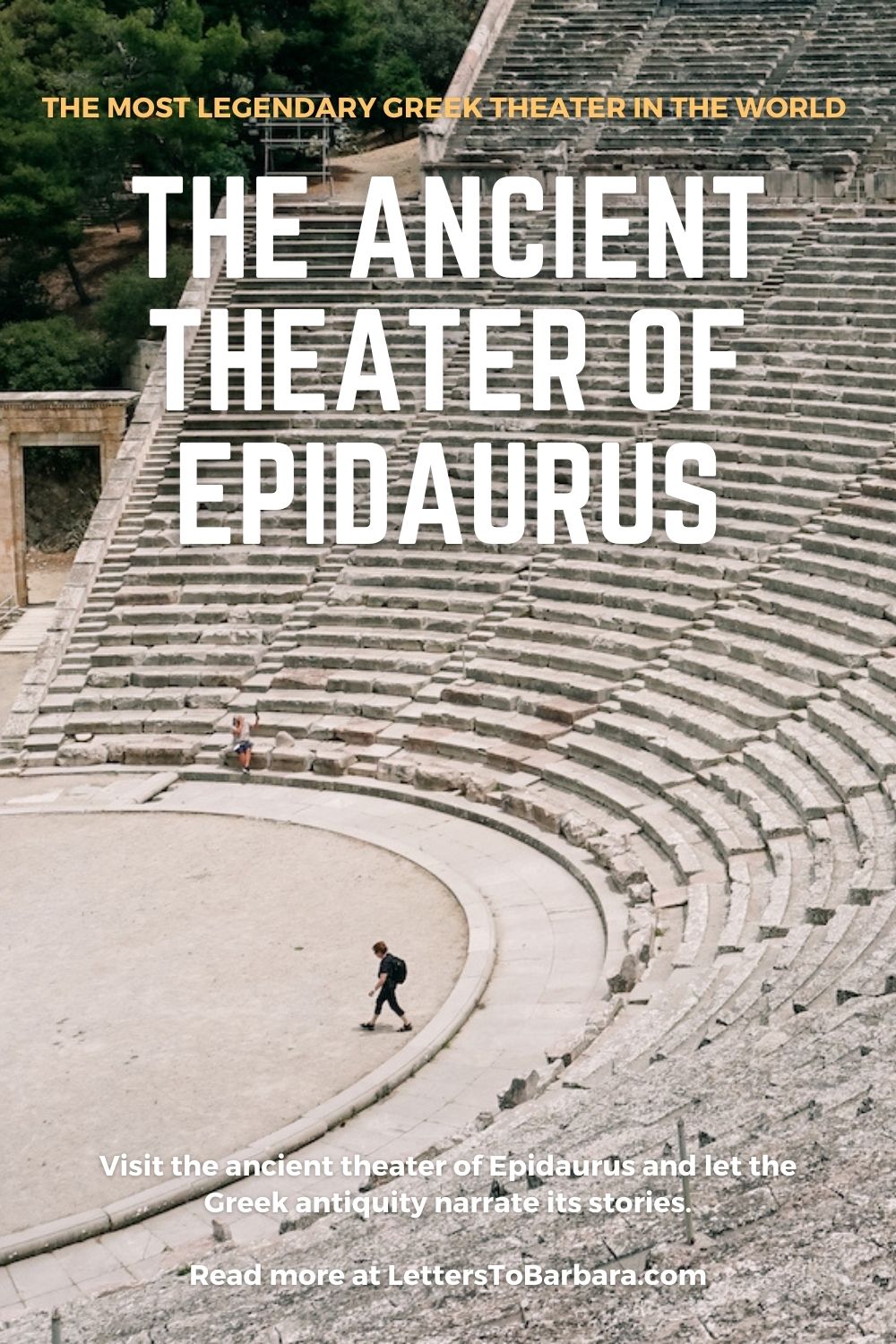 The Epidaurus Theater and why you should visit it - Letters to Barbara