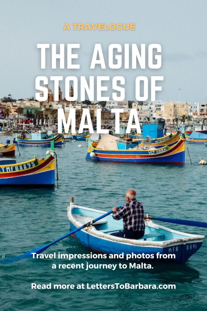 The aging stones of Malta - A travelogue - Letters to Barbara